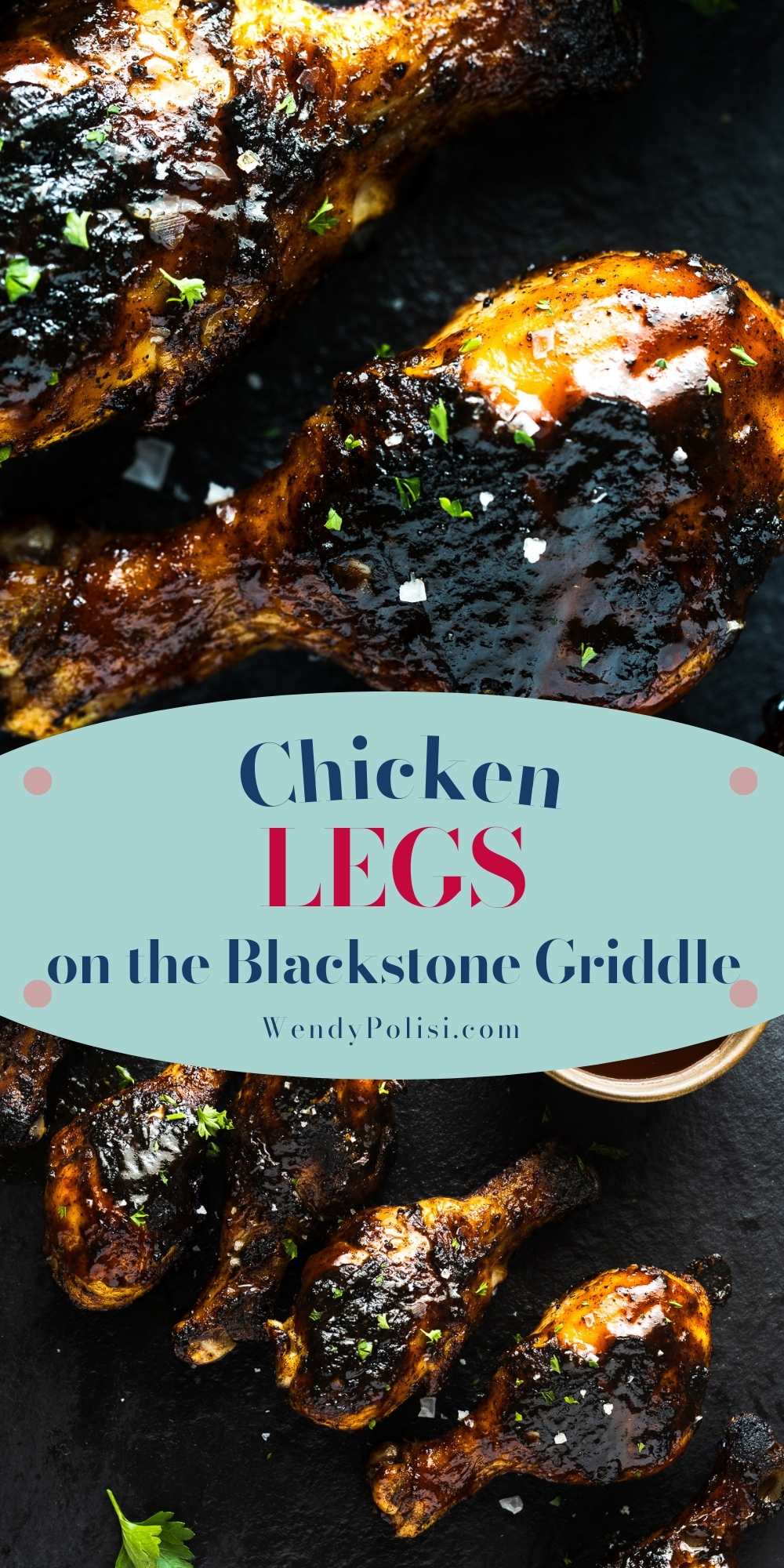 Chicken Legs on the Blackstone - Wendy Polisi